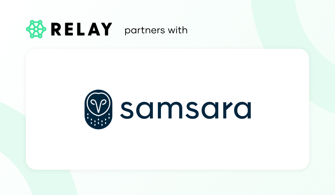 Relay & Samsara enable seamless Fuel integration